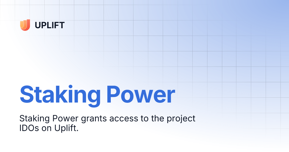 Staking Power | UPLIFT