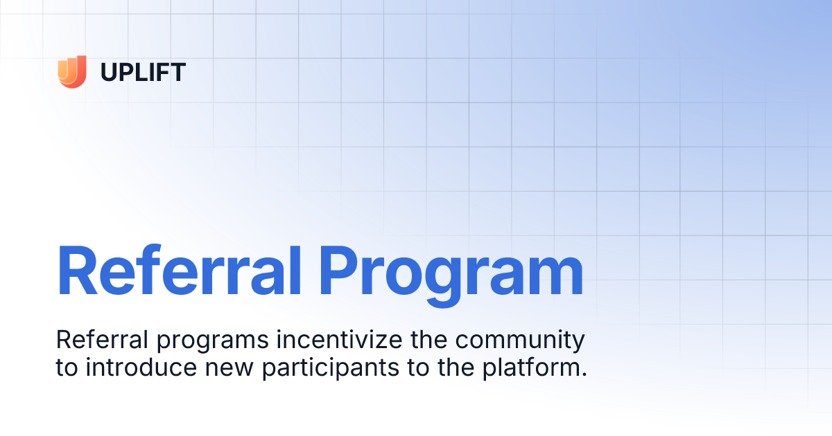 Referral Program | UPLIFT